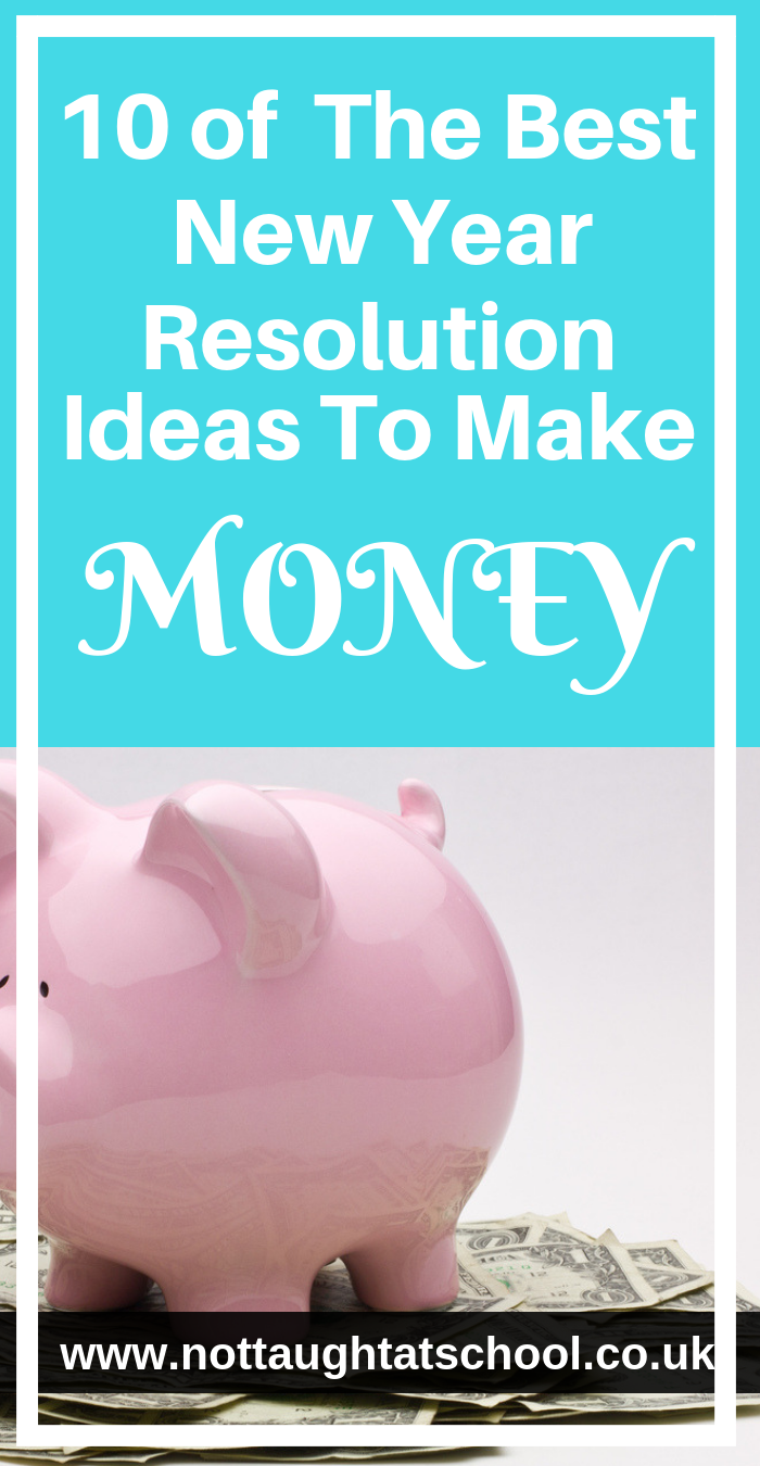 10 Of The Best New Year Resolution Ideas To Help You Make More Money ...